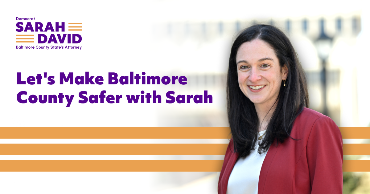 Sarah David for Baltimore County State's Attorney
